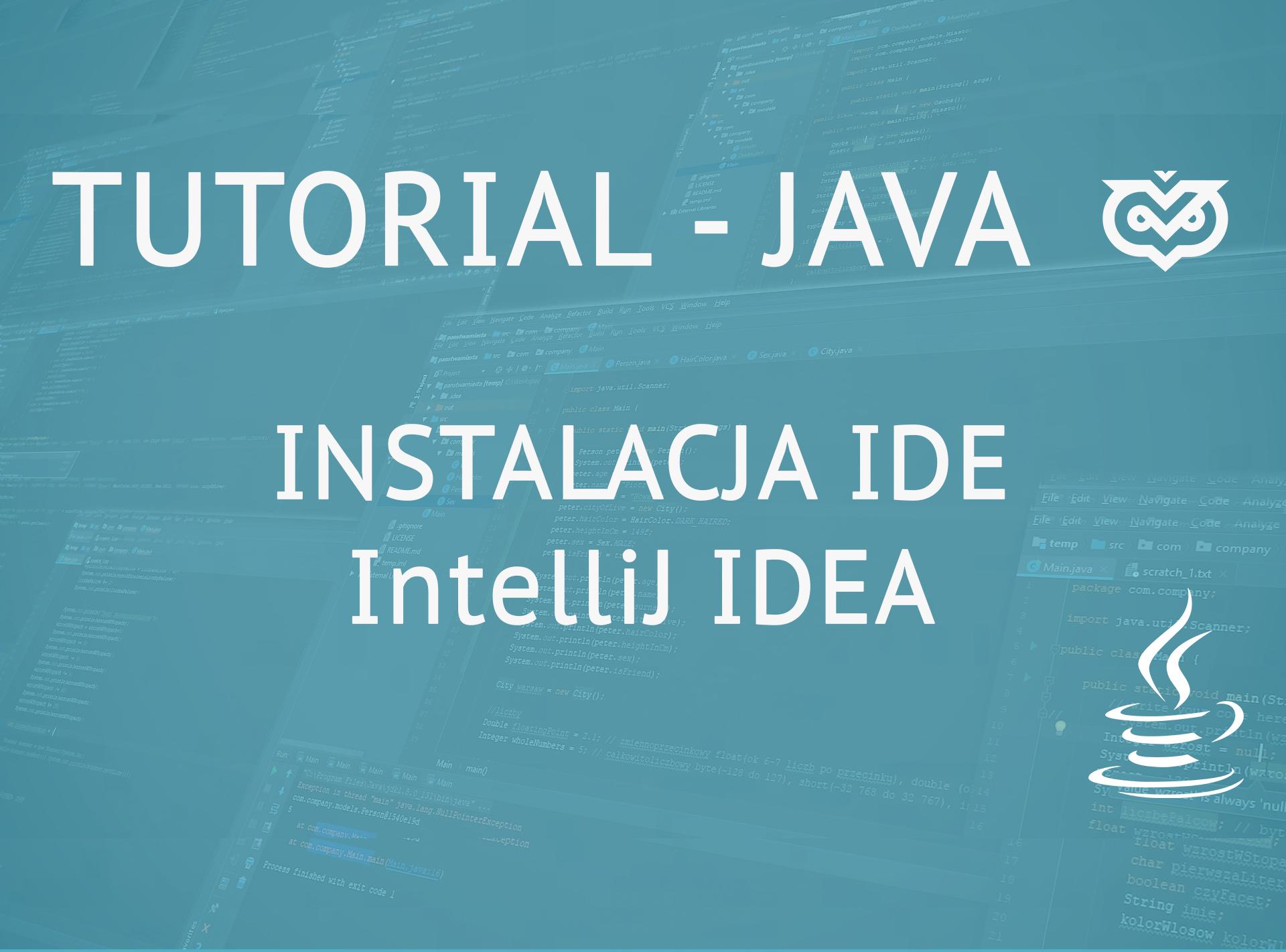 Tutorial, poradnik - Java - Instalacja IDE - IntelliJ IDEA